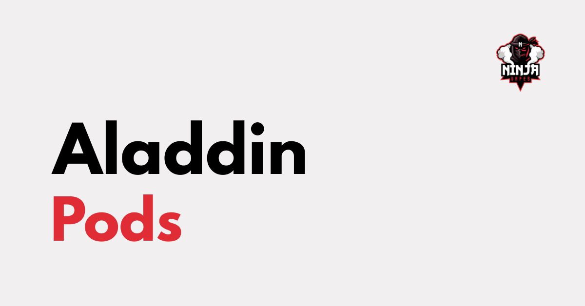 Aladdin Pods at Ninja Vapes UK | Buy Now