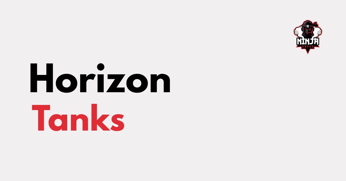 Horizon Tanks at Ninja Vapes UK | Best Prices