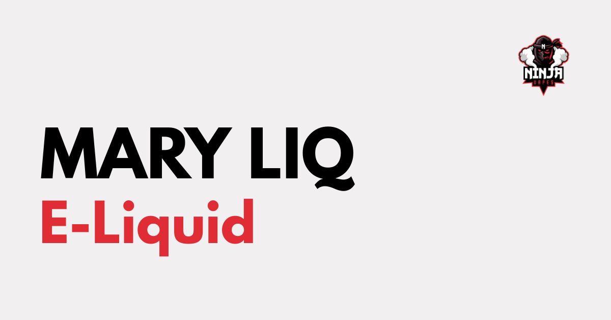 MARY LIQ E-Liquid at Ninja Vapes UK | Best Prices